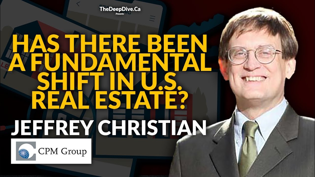 Has There Been A Fundamental Shift In US Real Estate? - With Jeffrey ...