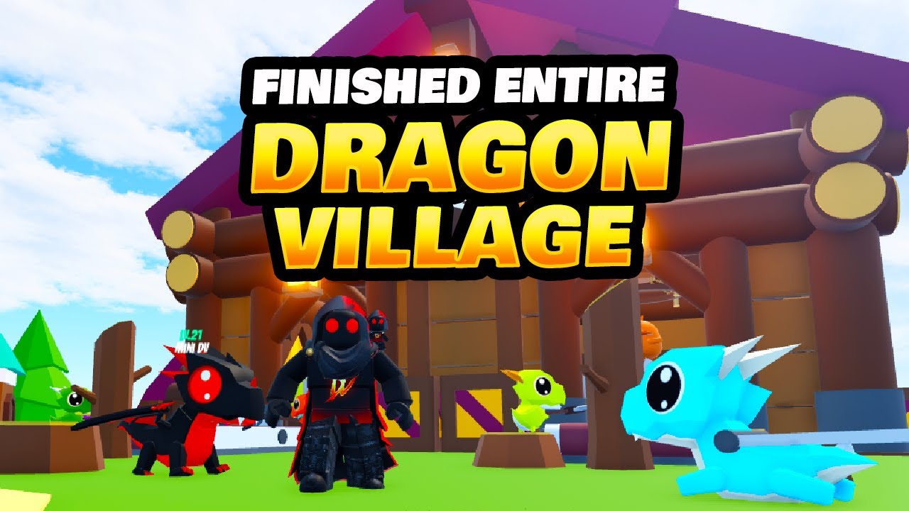 Finished the Entire Dragon Village! - YouTube
