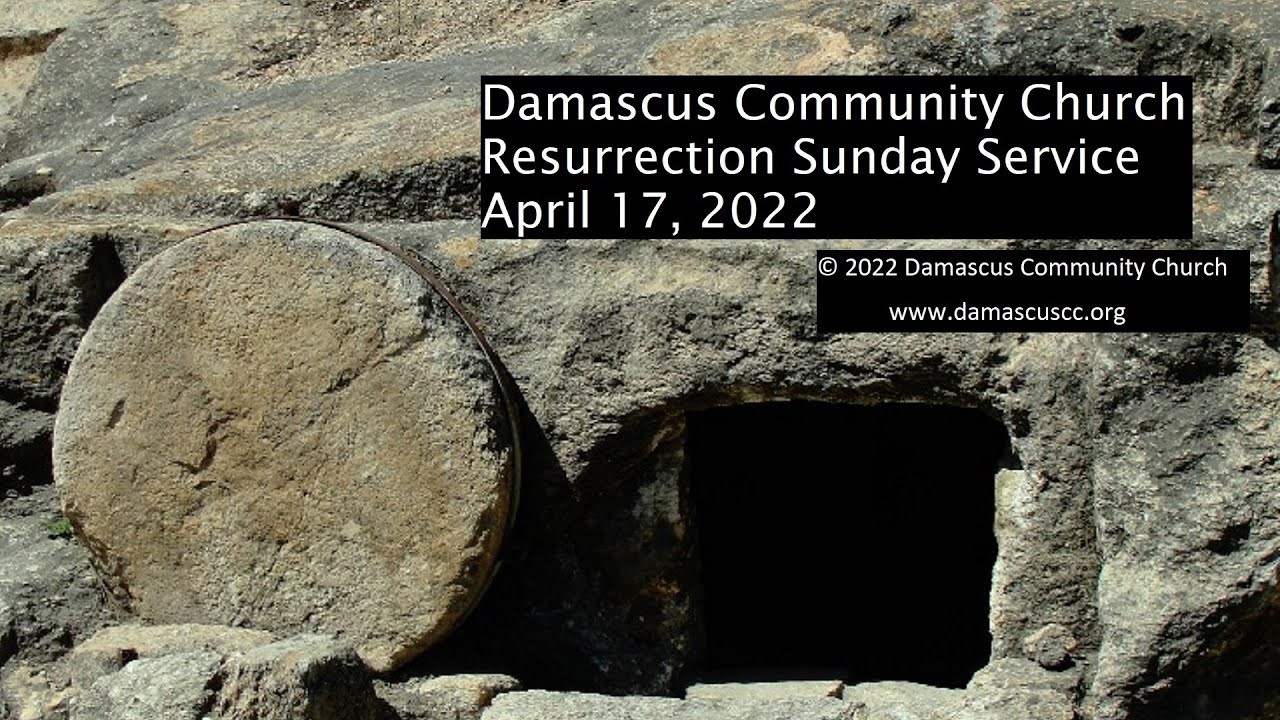 Damascus Community Church Live Stream, April 17, 2022, 10:30 AM PDT ...