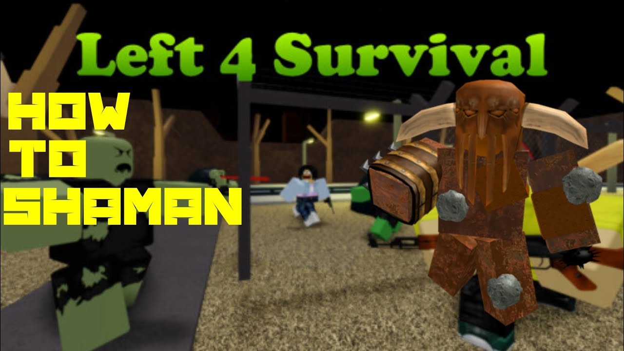 How to master Shaman (Roblox, Left 4 Survival). - YouTube