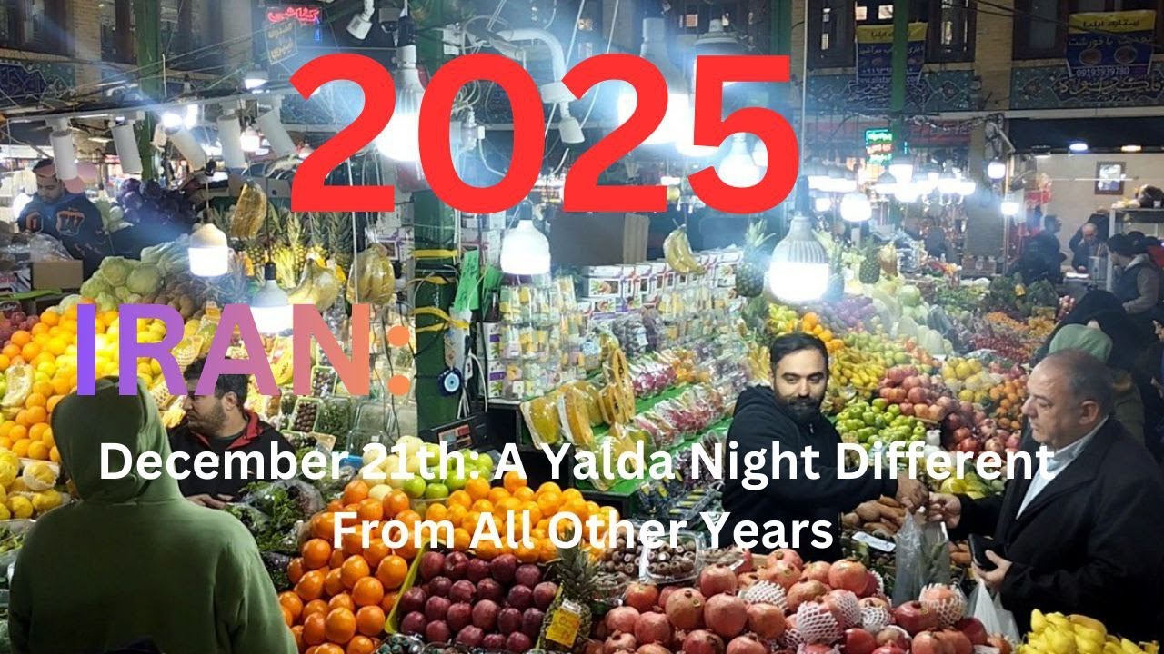 December 21 in IRAN: A Yalda Night Unlike Any Other - YouTube