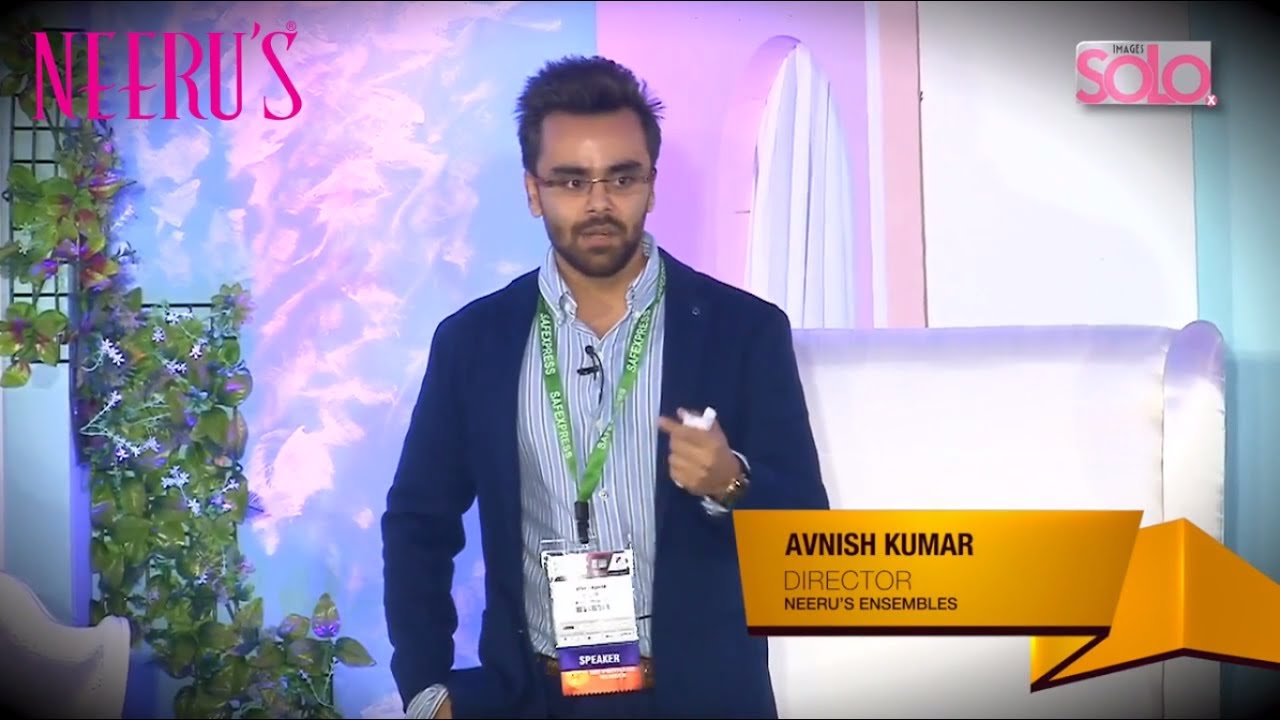 Mr. Avnish Kumar - Director, Neeru's on Future of Ethnic Wear Brands In ...