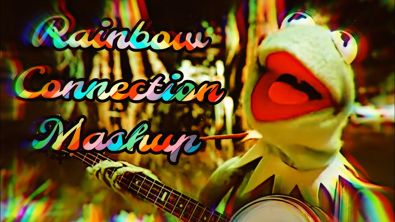 Muppet Mashups - Rainbow Connection Ultimate Mashup (The Muppet Movie’s ...