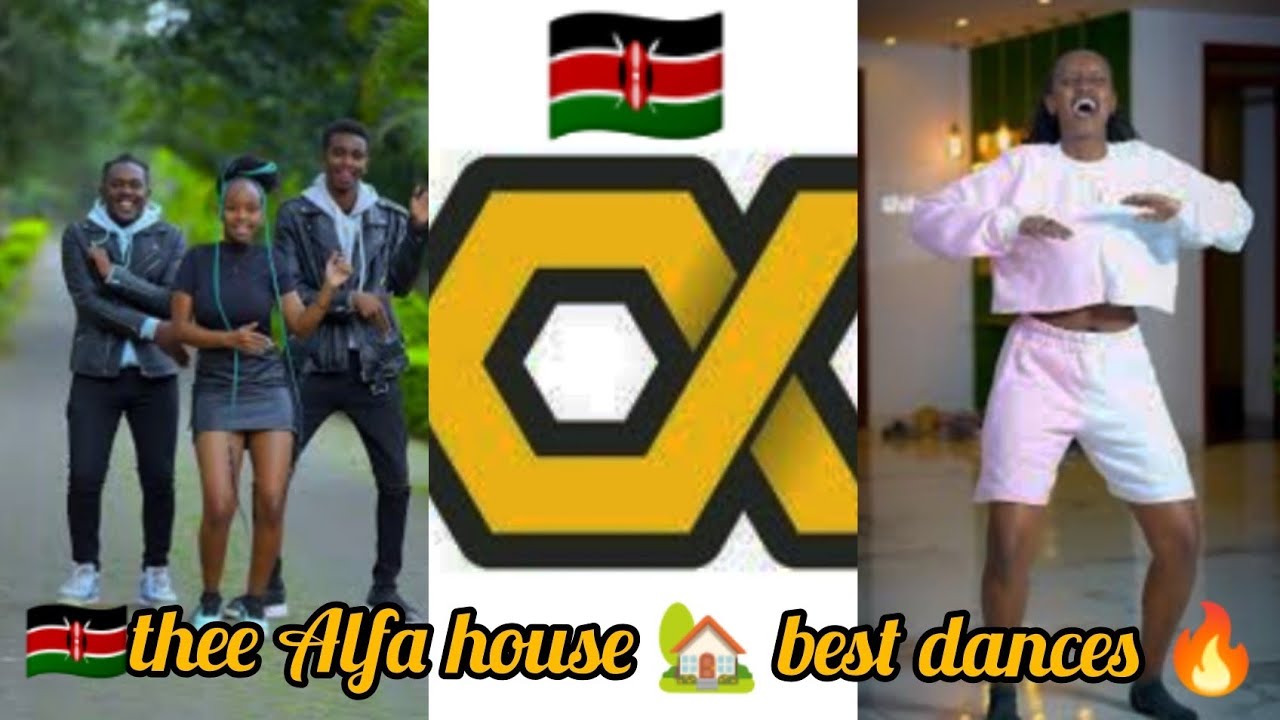 best of Kenyan dances THEE ALFA HOUSE🔥🏠 in this #MAY 2024 - YouTube