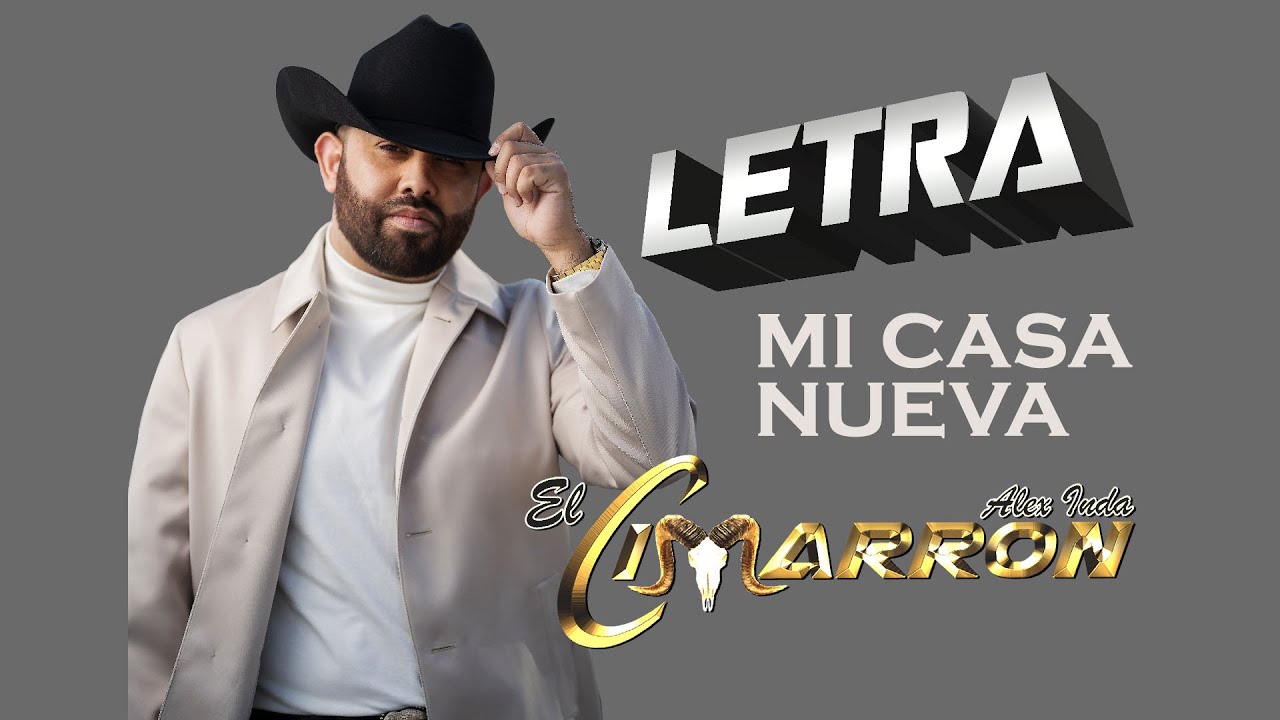 Mi Casa Nueva - Alex Inda EL CIMARRON (LETRA) - YouTube