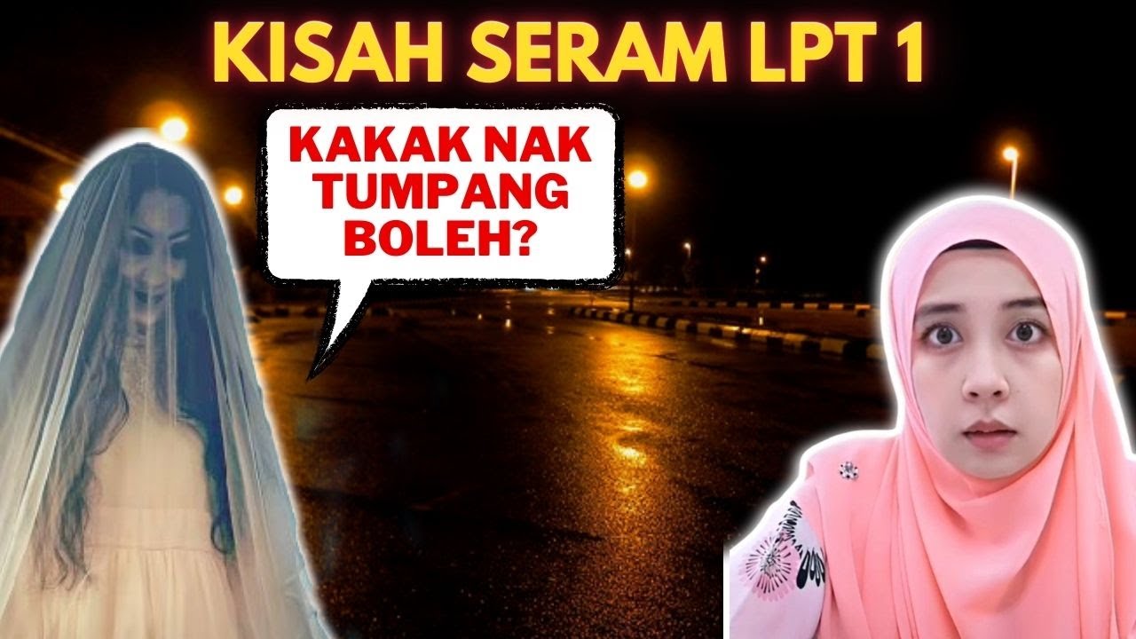 Cerita Seram Lebuhraya Pantai Timur (LPT 1) - YouTube