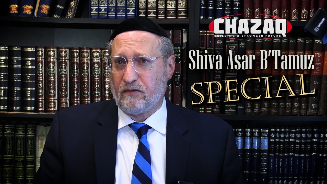 Rabbi Benzion Shafier | Shiva Asar B'Tamuz Shmuz: Hashem Loves Us ...