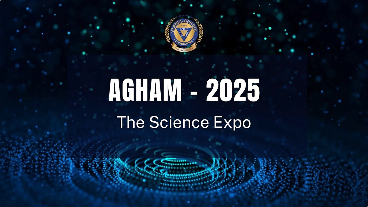 Science Exhibition | AGHAM | 2025 | Stanes CBSE - YouTube