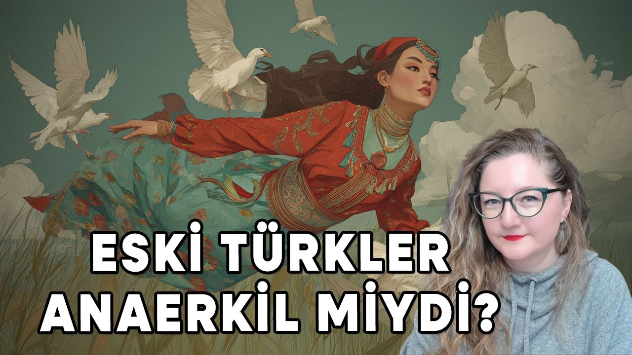 Eski Türkler Anaerkil miydi? - YouTube