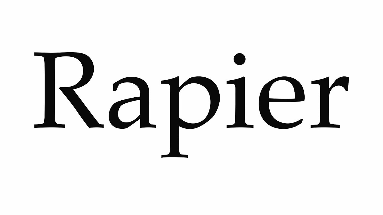 How to Pronounce Rapier - YouTube
