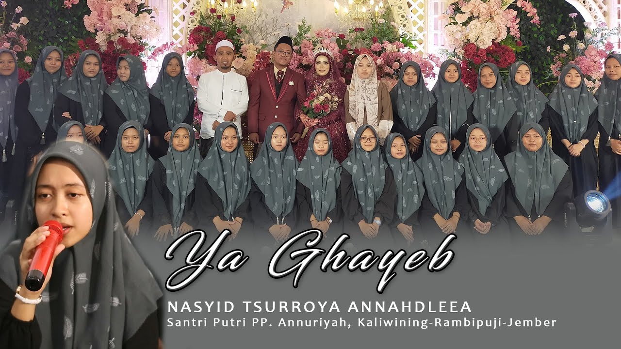Ya Ghayeb - Nasyid Tsuroyya AnNahdleea PP. Annuriyah Kaliwining ...