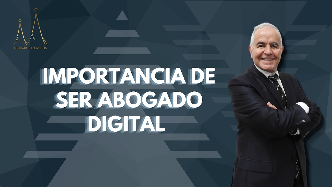 La importancia de ser abogado digital - YouTube