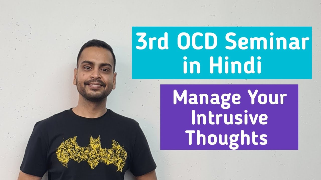 OCD Free Seminar in Hindi : What are Thoughts & How to manage Intrusive ...