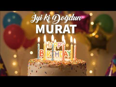 İYİ Kİ DOĞDUN MURAT - İSME ÖZEL DOĞUM GÜNÜ ŞARKISI - MUTLU YILLAR SANA