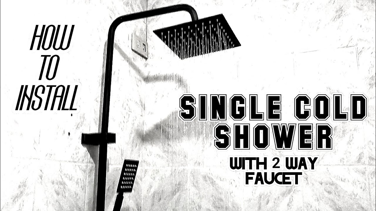 HOW TO INSTALL A SIMPLE SINGLE COLD SHOWER WITH 2 WAY FAUCET #shopee # ...