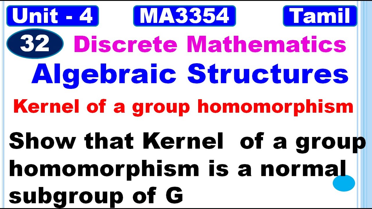 Discrete Mathematics|Algebraic Structures| Kernal of a group ...