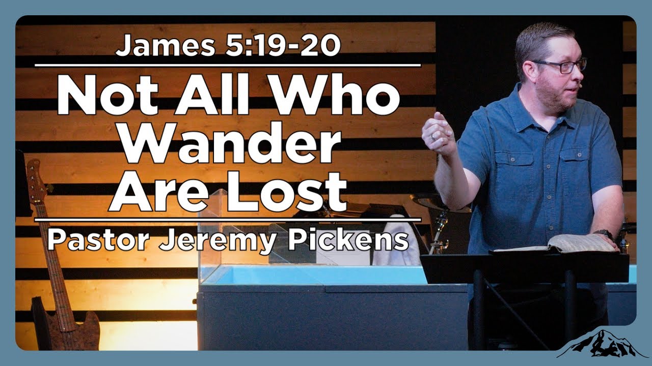 Not All Who Wander Are Lost - James 5:19-20 (with baptisms) - YouTube