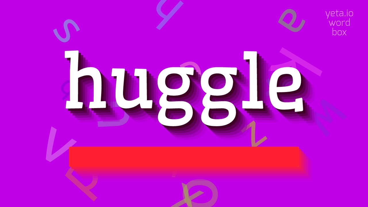 How to say "huggle"! (High Quality Voices) - YouTube