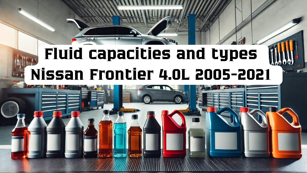 Fluid capacities and types Nissan Frontier 4.0L 2005-2021 - YouTube