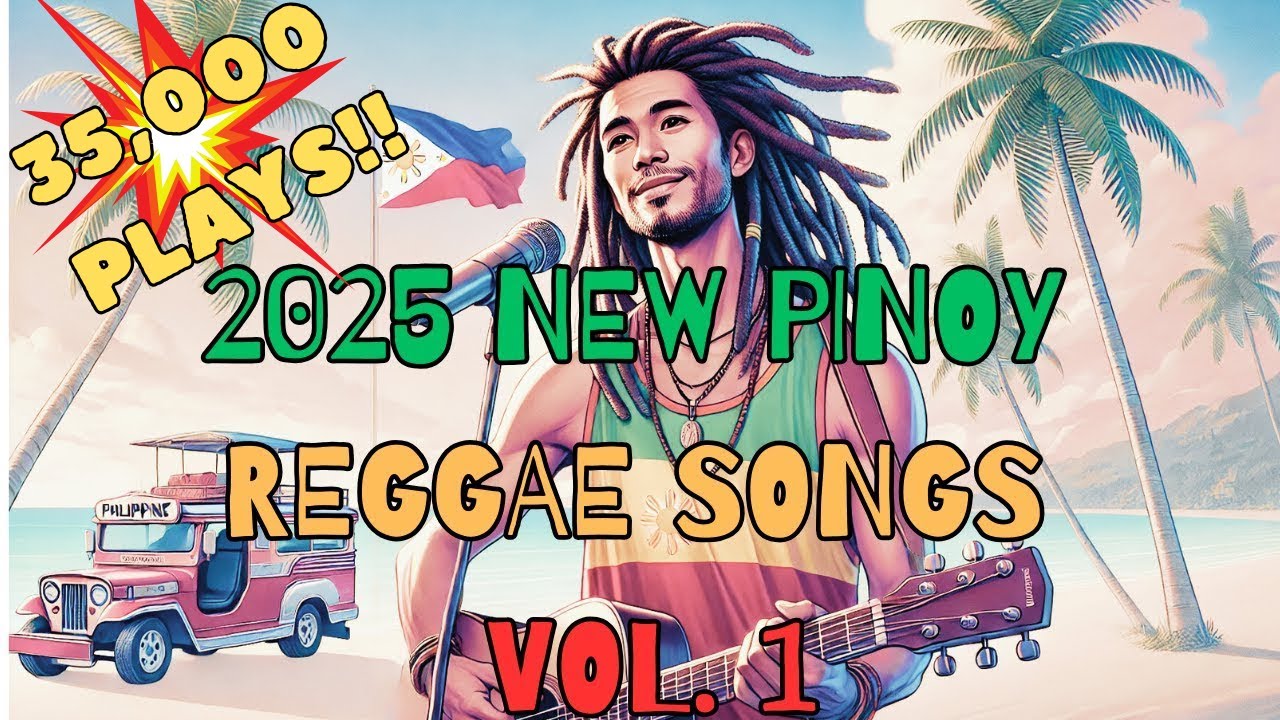 Best New OPM Pinoy Reggae Songs 2025 Vol. 1 - YouTube