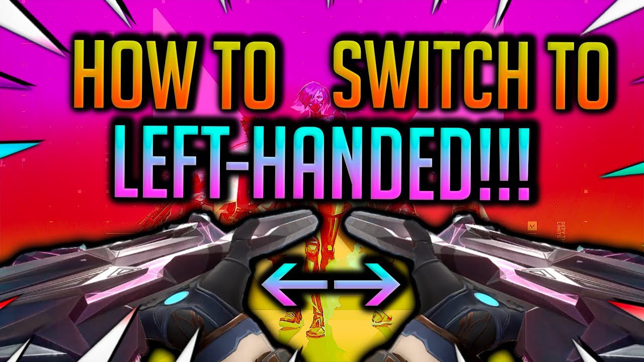 HOW TO CHANGE TO LEFT HANDED ON VALORANT YouTube how-to-change-to-left-handed-on-valorant-youtube