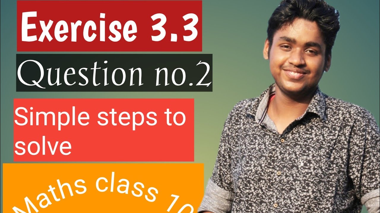 Exercise 3 3 Question No 2 Chapter 3 Maths Class 10 NCERT CBSE exercise-3-3-question-no-2-chapter-3-maths-class-10-ncert-cbse