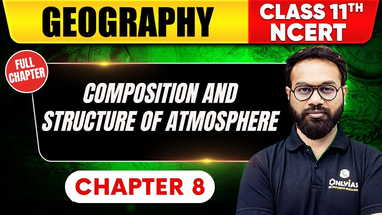 Composition and Structure of Atmosphere | Geography | Class 11th NCERT ...