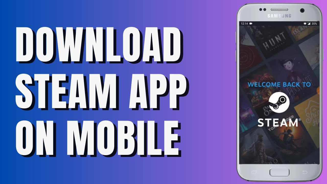 How To Download & Install Steam App on Mobile - YouTube