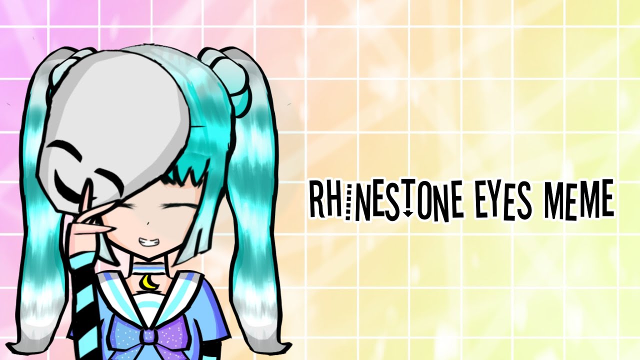 Rhinestone Eyes Meme | Me Artstyle - YouTube