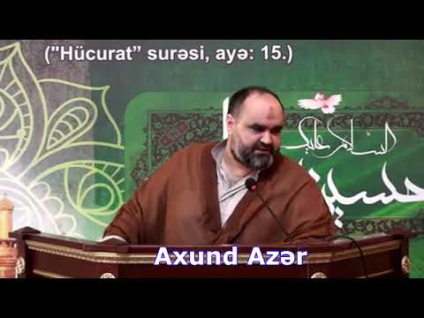 Güclü söhbət. Özünü böyük sayan adam və təkəbbür haqqında. Axund Azər