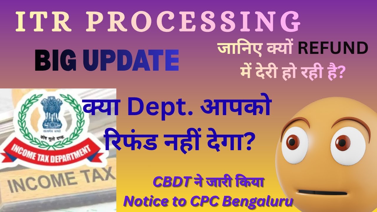 ITR Not Processed? Refund Not Received? CBDT Notice, ITR Refund status ...