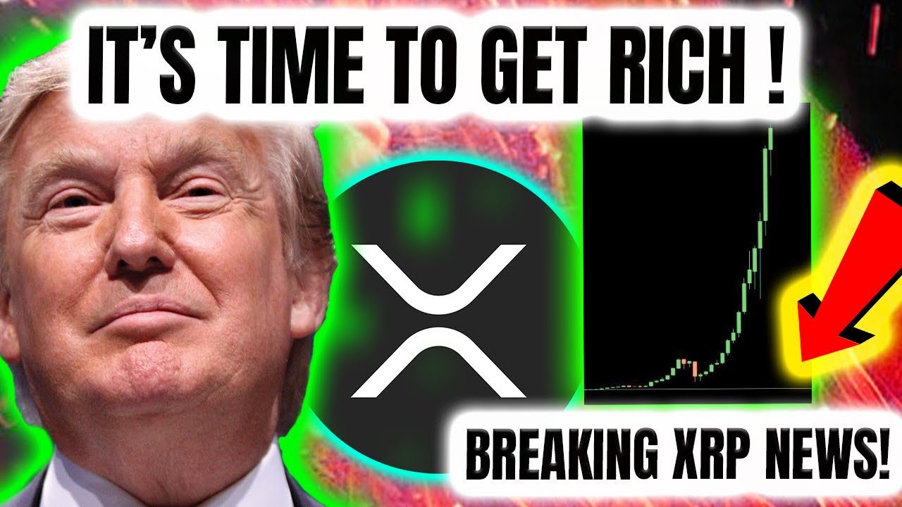 RIPPLE XRP NEWS 🚨 IT'S TIME TO GET RICH !!!! 🤑🚨 XRP PRICE PREDICTION ...