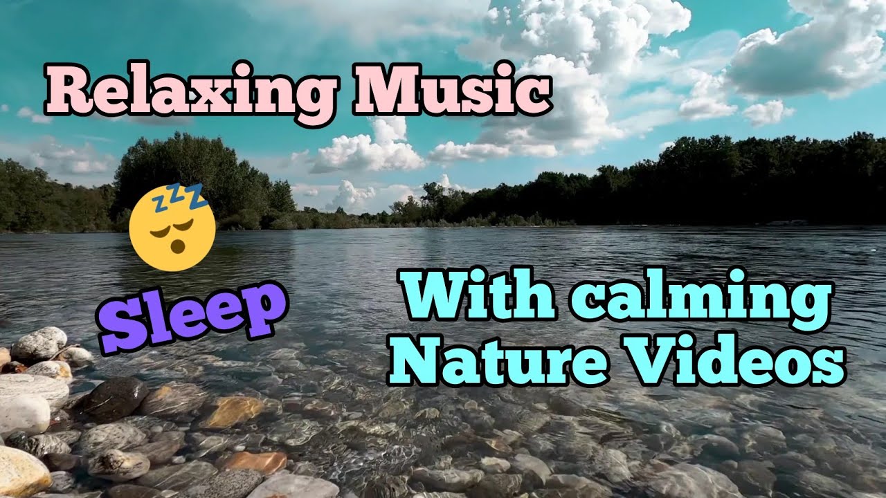 Relaxing Video for Sleep - Calming Nature scenes to help us sleep ...