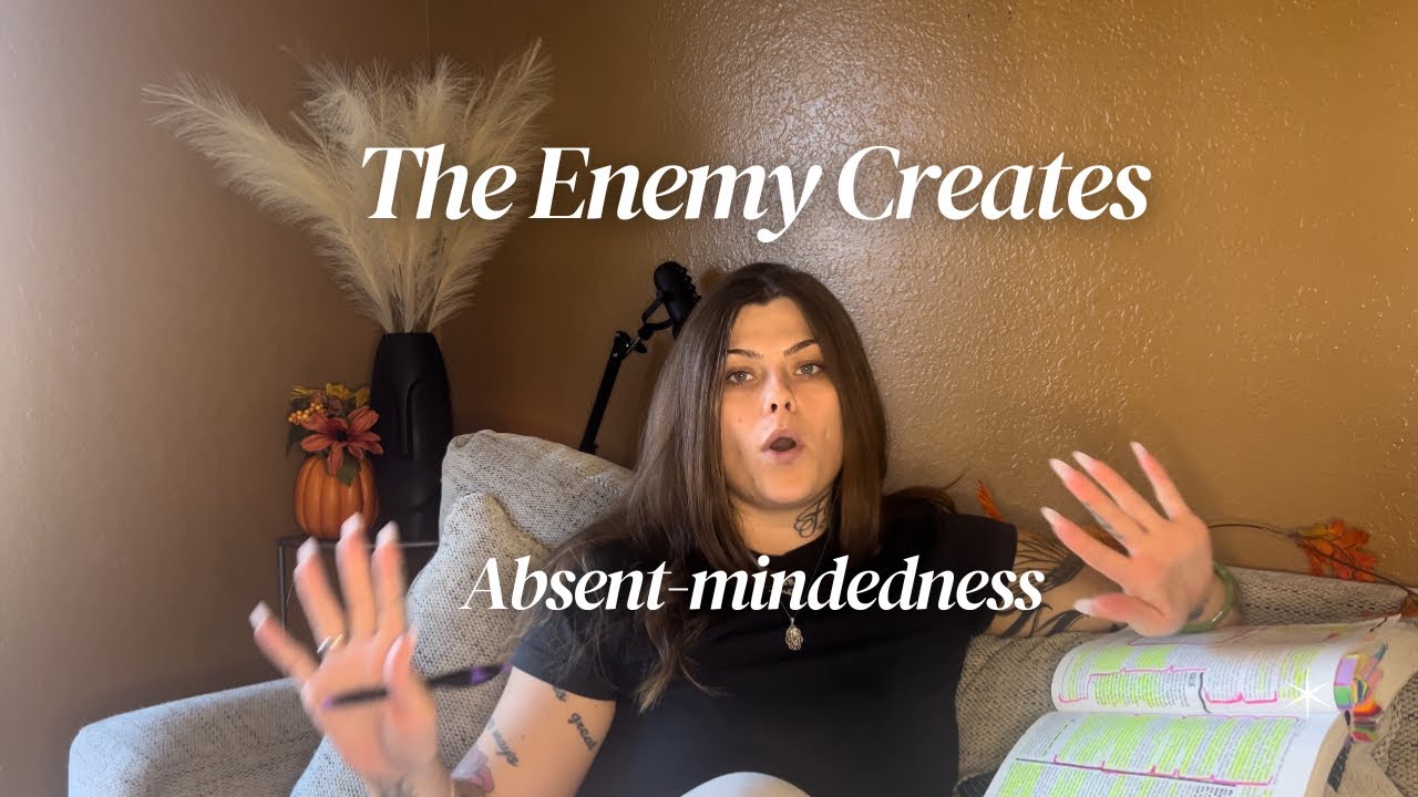 (Satan is TRIGGERED) Absent-mindedness. - YouTube
