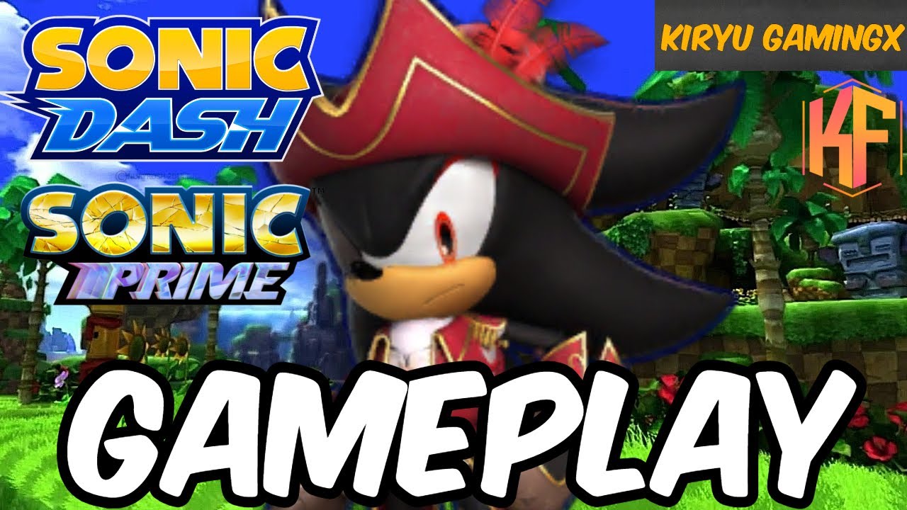 Sonic Prime Dash - Captain Shadow Gameplay! - YouTube