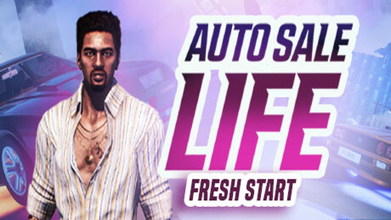 Auto Sale Life: Fresh Start Gameplay (Steam) [Free Games] - YouTube