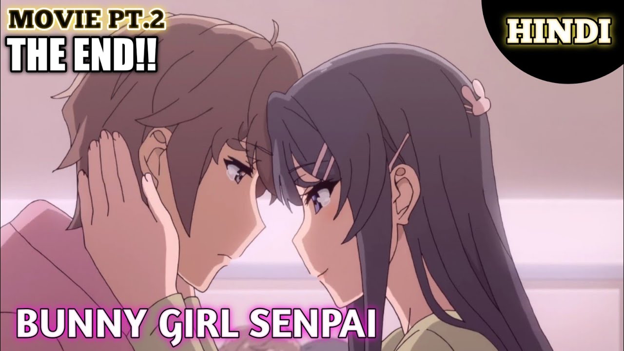 Bunny girl senpai movie part 02 in Hindi. - YouTube