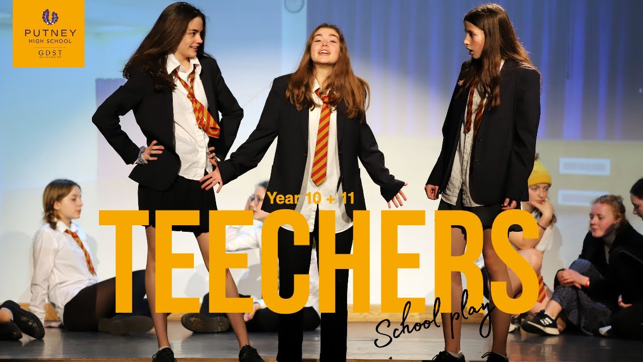 'Teechers' - Putney High School Drama - YouTube