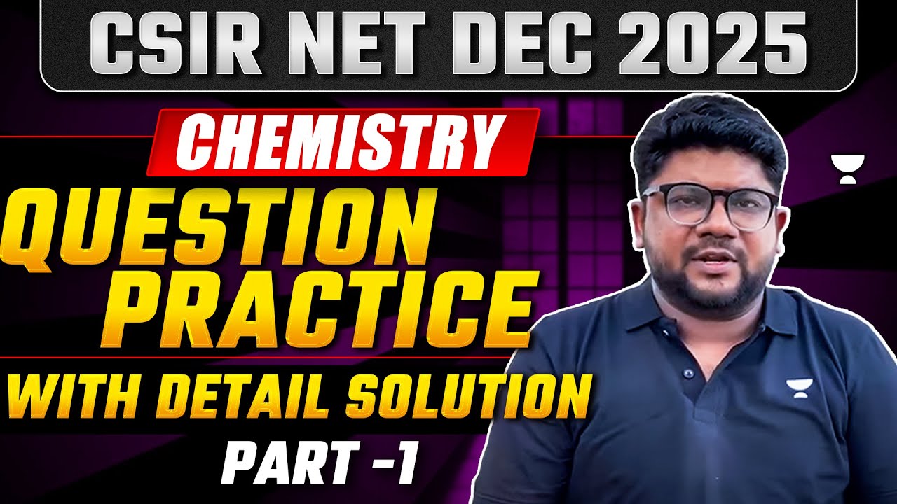 CSIR NET Chemistry Dec 2025 | Chemistry Questions Practice CSIR NET ...