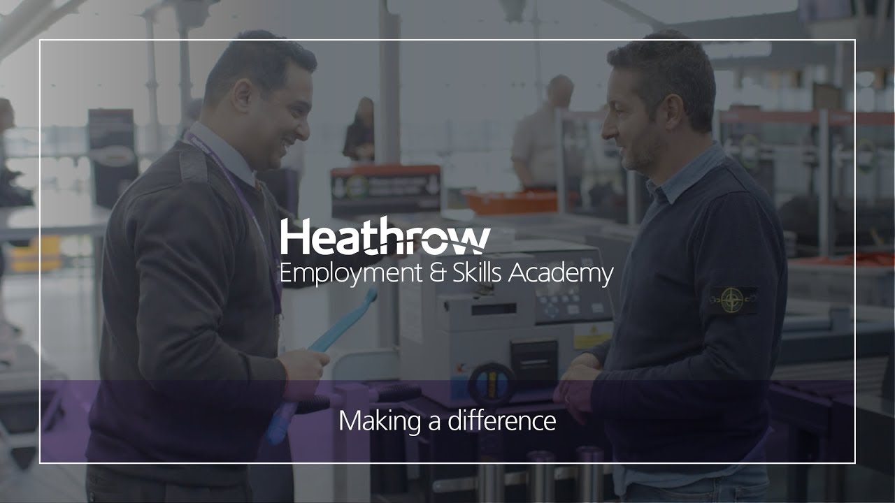 Making a difference - Heathrow Employment & Skills Academy - YouTube