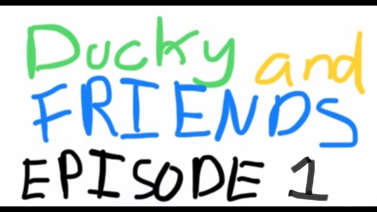 Ducky and Friends - Episode 1 - YouTube