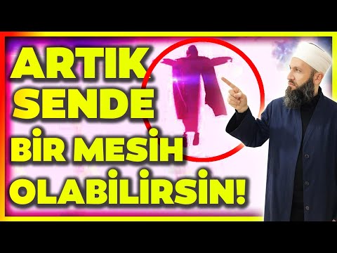 ARTIK SENDE BİR MESİH OLABİLİRSİN ! / BU KADAR KOLAY MI ?   Hüseyin Çevik