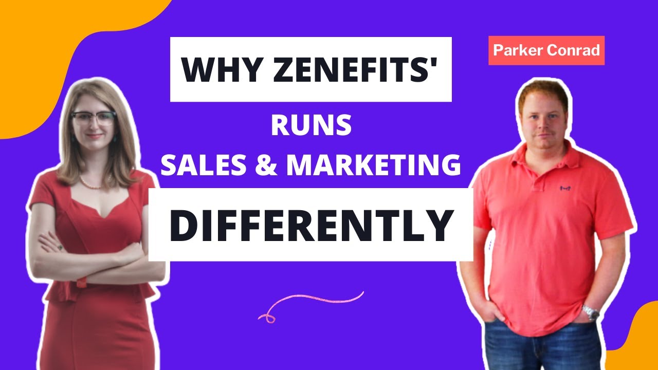 Parker Conrad: why Zenefits' marketing manages its Sales Development ...