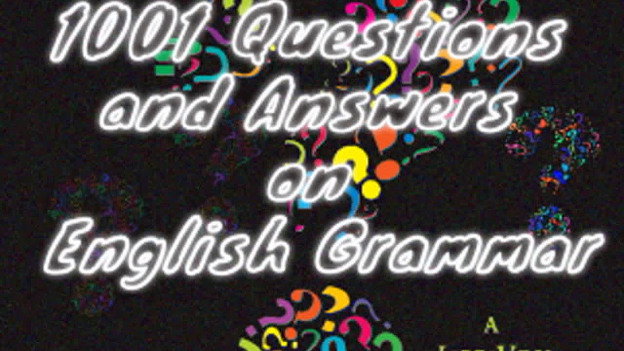 1001 Questions and Answers on English Grammar by Benjamin HATHAWAY read ...
