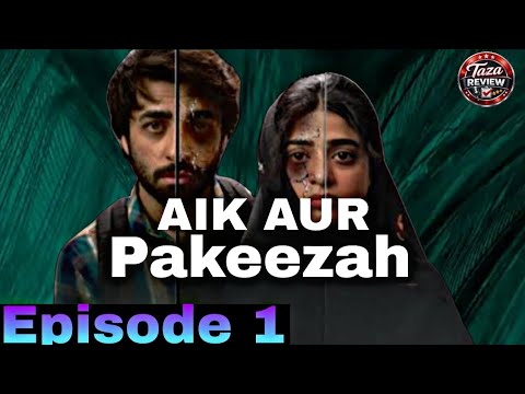 Aik AUR Pakezaah Episode 1 -Jan 04 2025-Full Review -