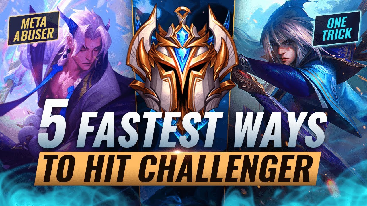 5 FASTEST Ways To Climb To CHALLENGER in League of Legends - YouTube