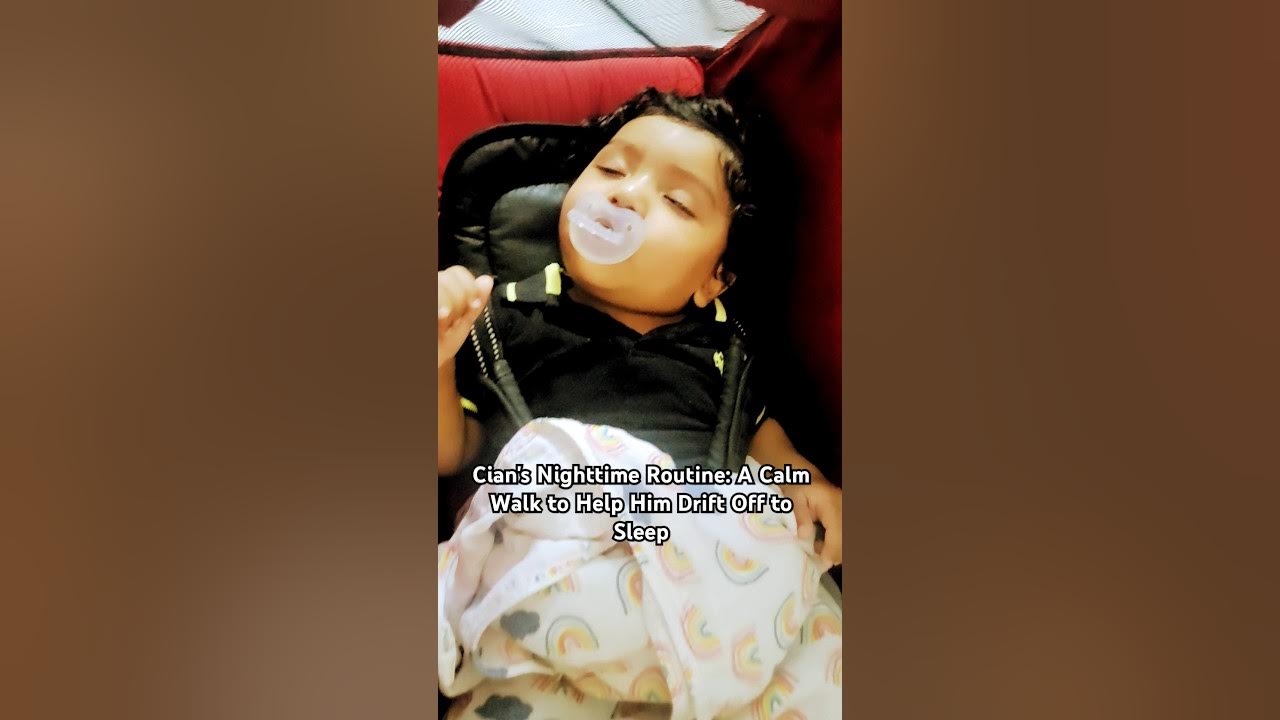 CIAN's Nighttime Routine: A Calm Walk to Help Him Drift Off to Sleep - YouTube