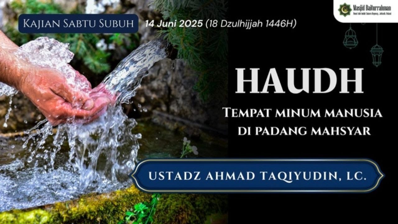 HAUDH - Tempat Minum Manusia di Padang Mahsyar || Ustadz Ahmad ...