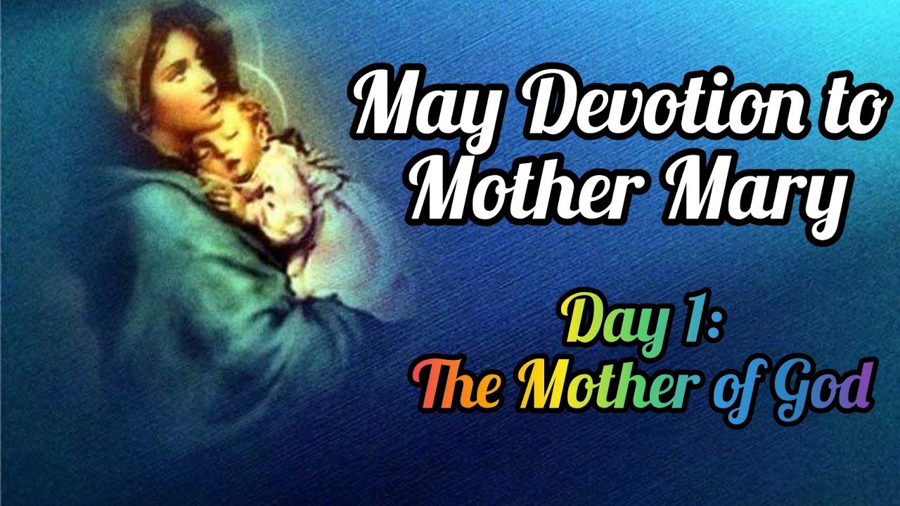 May Devotion to Mother Mary: Day 1 - YouTube