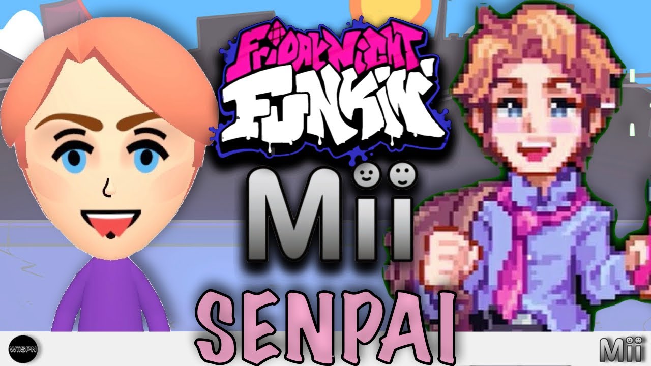 Senpai Mii Friday Night Funkin! - YouTube